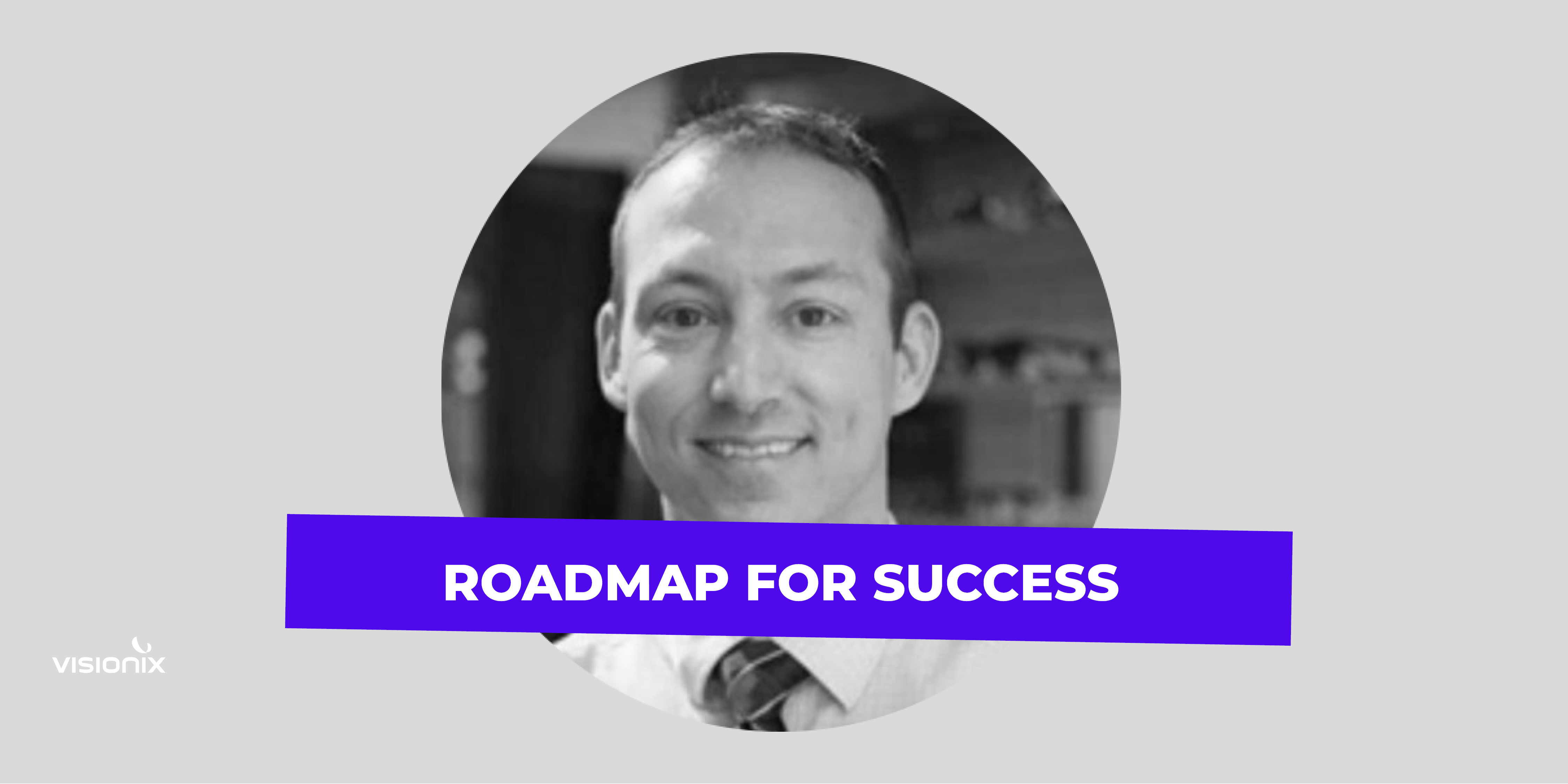 Roadmap for Success